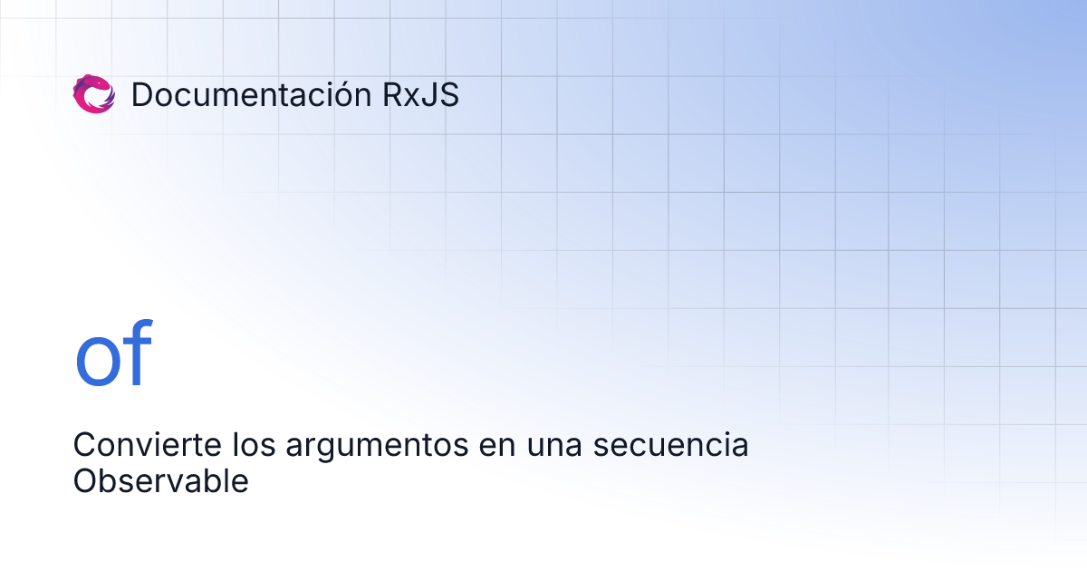of | Documentación RxJS