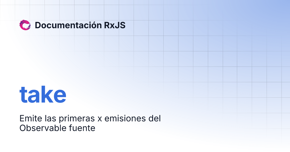 take | Documentación RxJS
