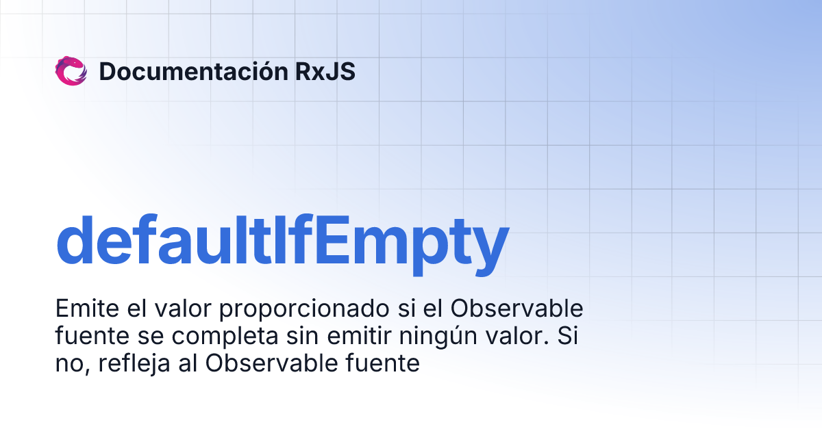 defaultIfEmpty | Documentación RxJS