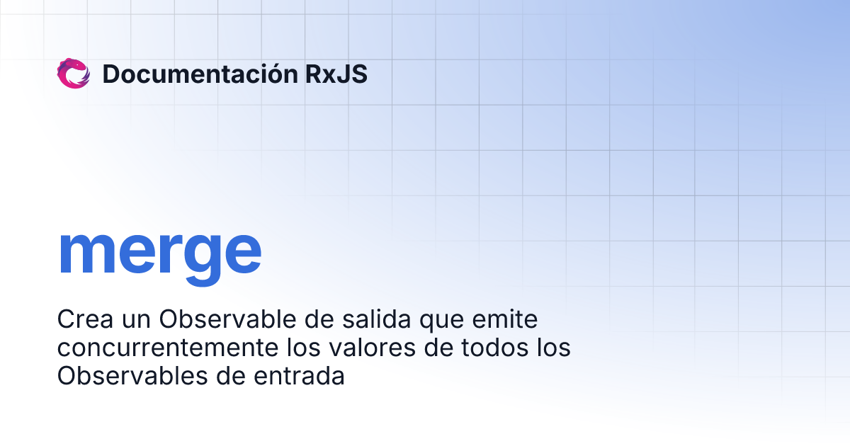 merge | Documentación RxJS